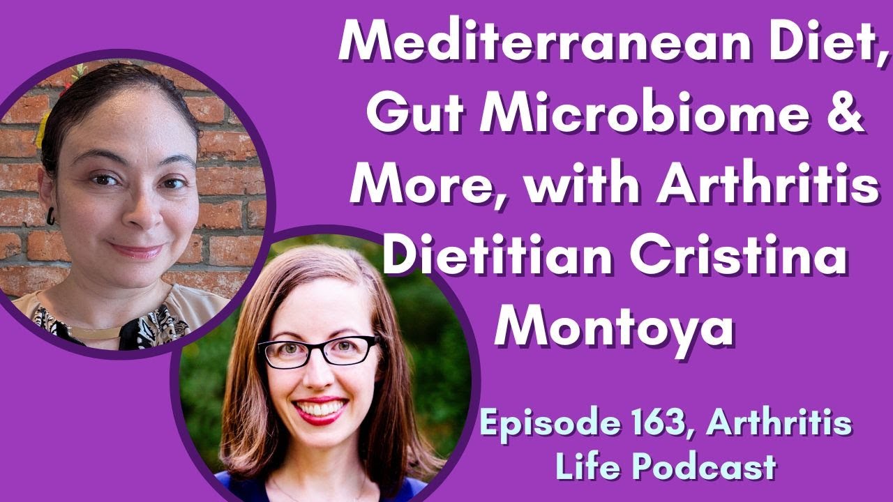 Mediterranean Diet, Gut Microbiome & More, with Arthritis Dietitian ...