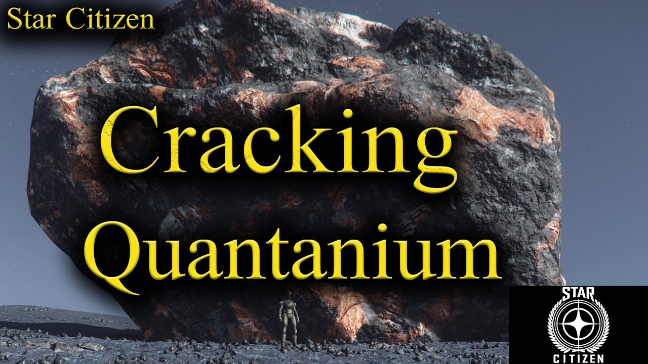 Star Citizen: How to Crack Quantanium! #Tiptorial - YouTube