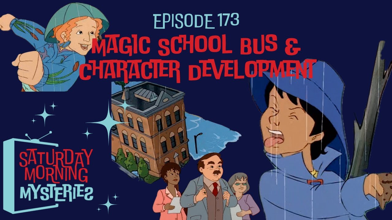 173: Magic School Bus & Character Development - YouTube