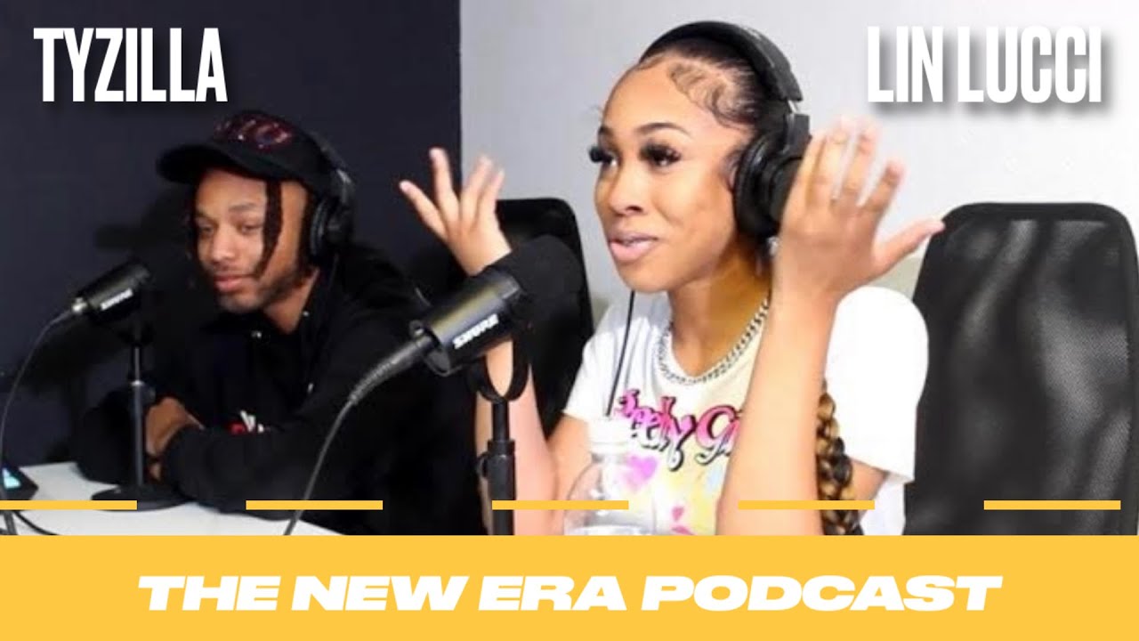 TyZilla & Lin Lucci | #TheNewEraPodcast Ep. 09 - YouTube