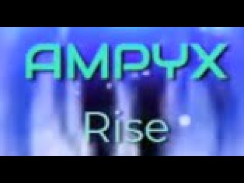 Ampyx - Rise - YouTube