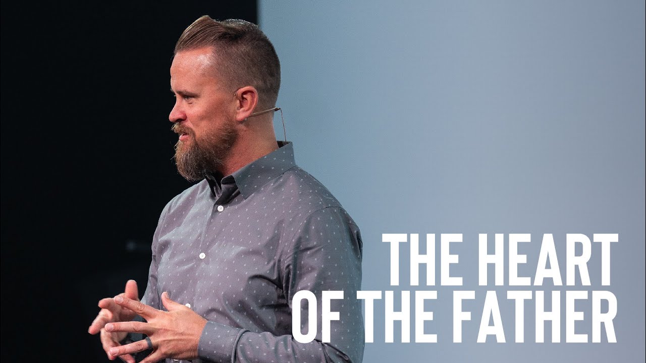 The Heart Of The Father - YouTube