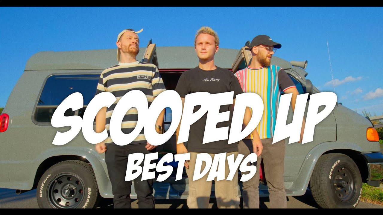 Scooped Up! - Best Days (Official Video) - YouTube