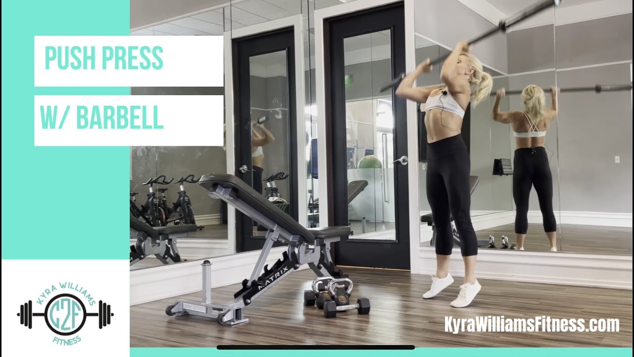 How to do a Push Press with a Barbell | Kyra Williams Fitness' Favorite ...