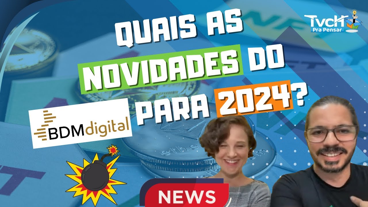 As novidades do BDM Digital para 2024 | Dourado Cash | TVCH Pra Pensar - YouTube