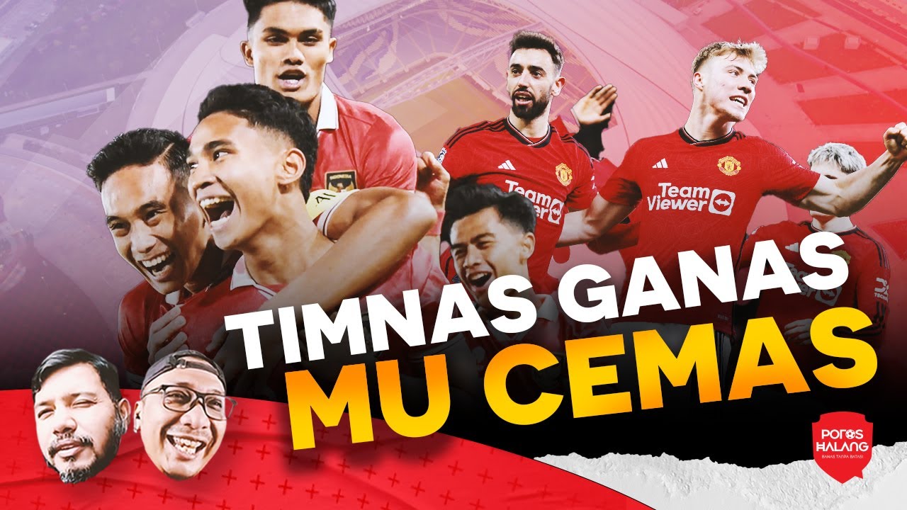 TIMNAS GANAS, MU CEMAS - Review EPL Manchester United & Perempat Final ...