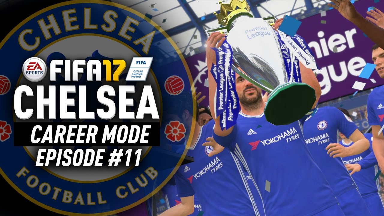 SEASON ONE FINALE!!! FIFA 17 Chelsea Career Mode #11 - YouTube