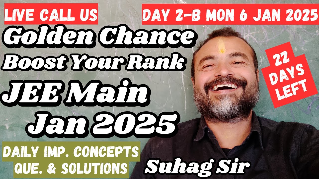 Live Day 2 B, Golden Chance Boost Your Rank JEE Main Jan 2025 Exam 33 ...