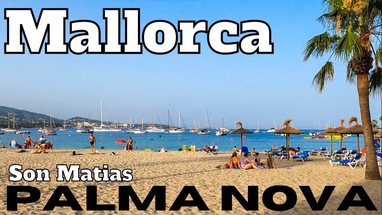 PALMA NOVA Mallorca SON MATIAS Promenade Full Walk Tour BALEARIC ...