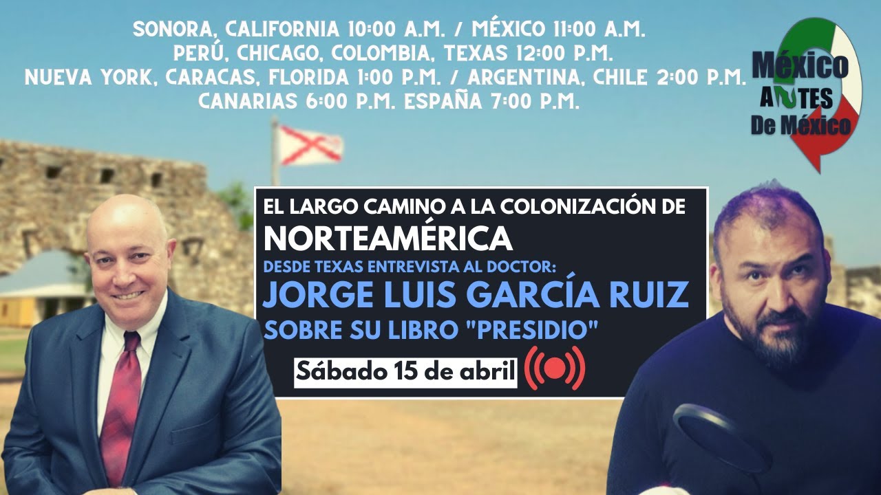 La colonización de Norteamérica // Entrevista al dr. Jorge Luis García ...
