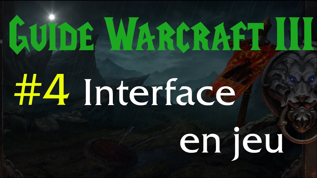 Warcraft III - Guide Débutant #4 Interface en jeu - YouTube