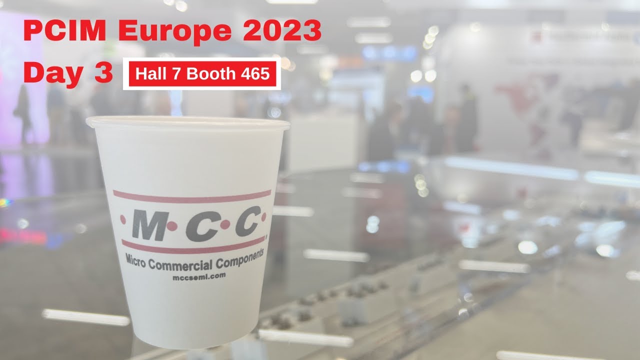 PCIM Day 3 - Micro Commercial Components - Hall 7 | Booth 465 - YouTube