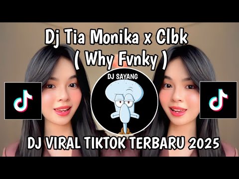 DJ TIA MONIKA X CLBK || DJ OH DEK TIA MONIKA X CLBK WHY FVNKY VIRAL ...