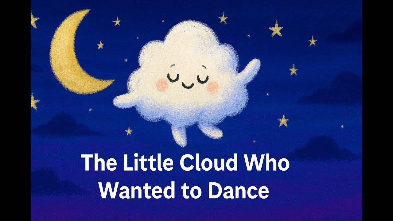 The Little Cloud Who Wanted to Dance ☁️💃 | Bedtime Story for Kids ...