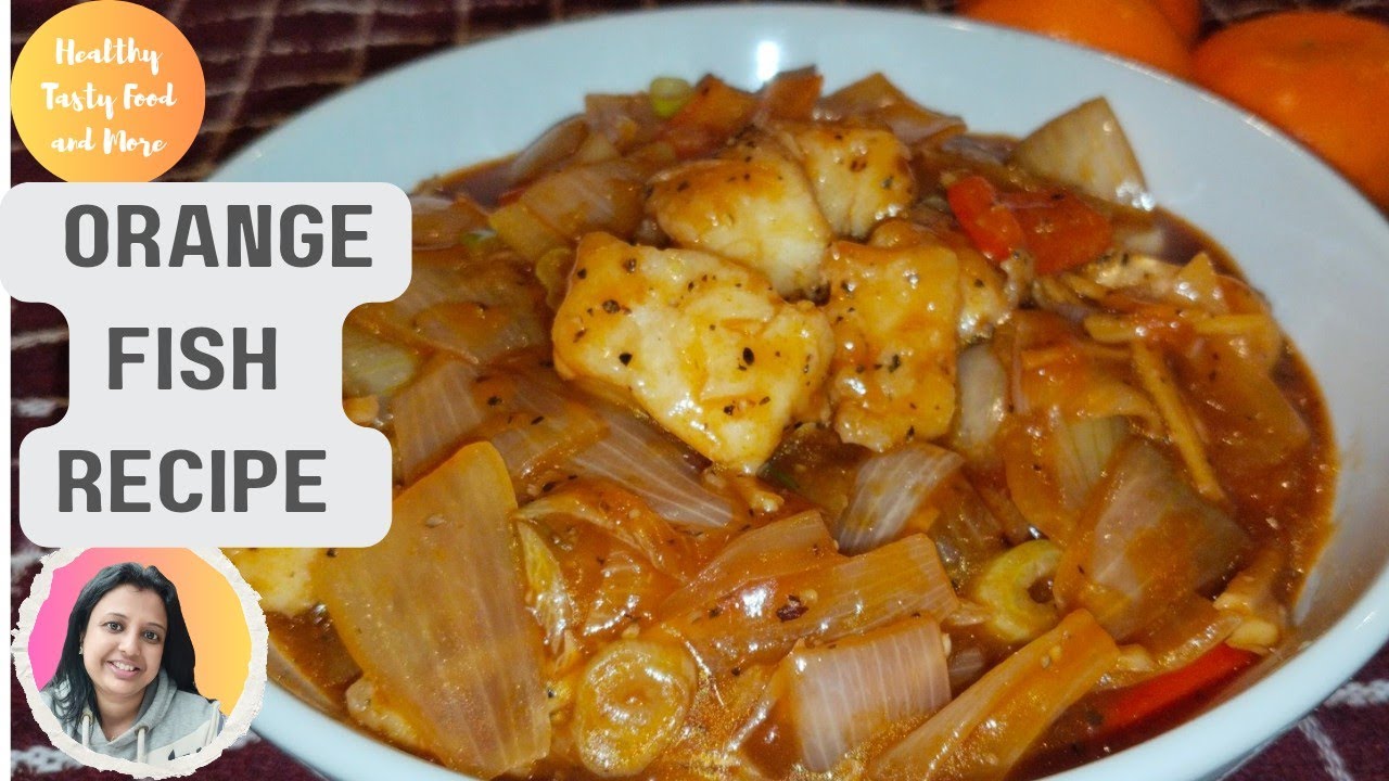 How I made Chinese easy Orange Fish Recipe in 15minutes better than ...