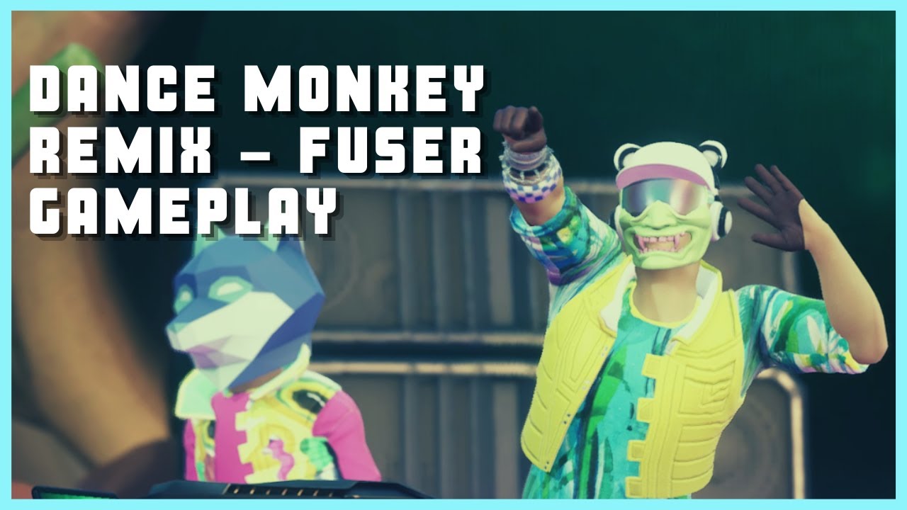 Dance Monkey Remix - FUSER Gameplay - YouTube