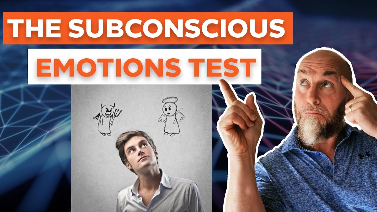 The Subconscious Emotions Test - Are your subconscious emotions ...