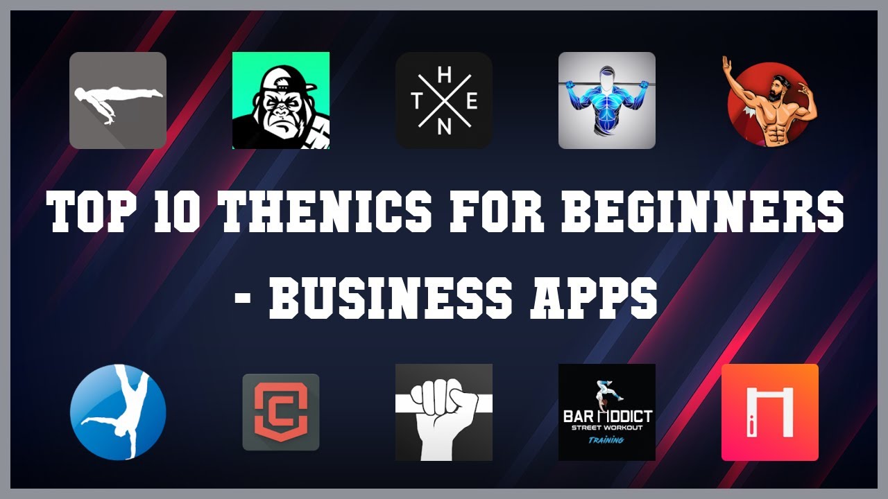 Top 10 Thenics For Beginners Android Apps - YouTube