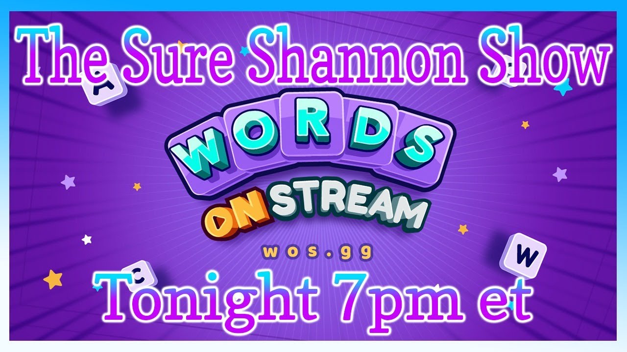 The Sure Shannon Show Words on Stream Tonight 7pm - YouTube