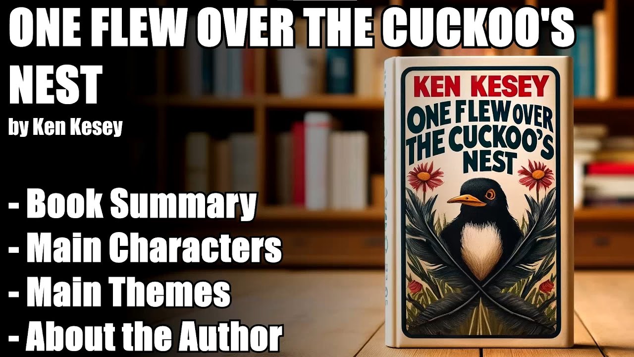 "One Flew Over the Cuckoo’s Nest" by Ken Kesey - Book Summary - YouTube