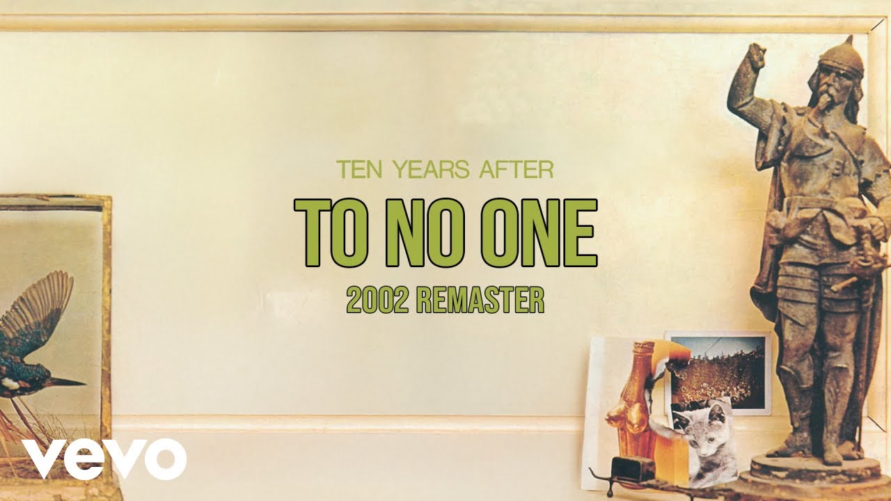 Ten Years After - To No One (2002 Remaster) [Official Audio] - YouTube