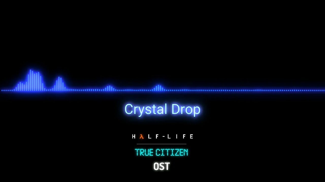 Half-Life: True Citizen OST | Crystal Drop - YouTube