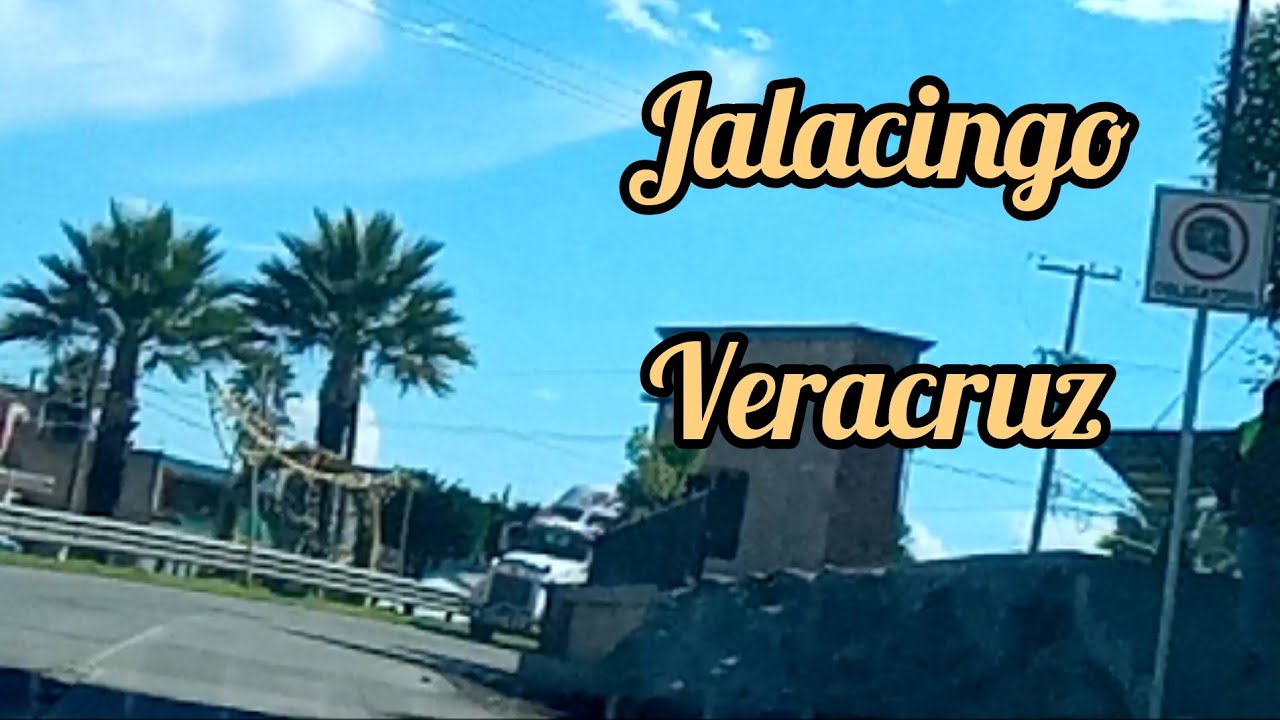 ESTADO DE VERACRUZ CONOCIENDO JALACINGO después de una fuerte tormenta llegamos - YouTube