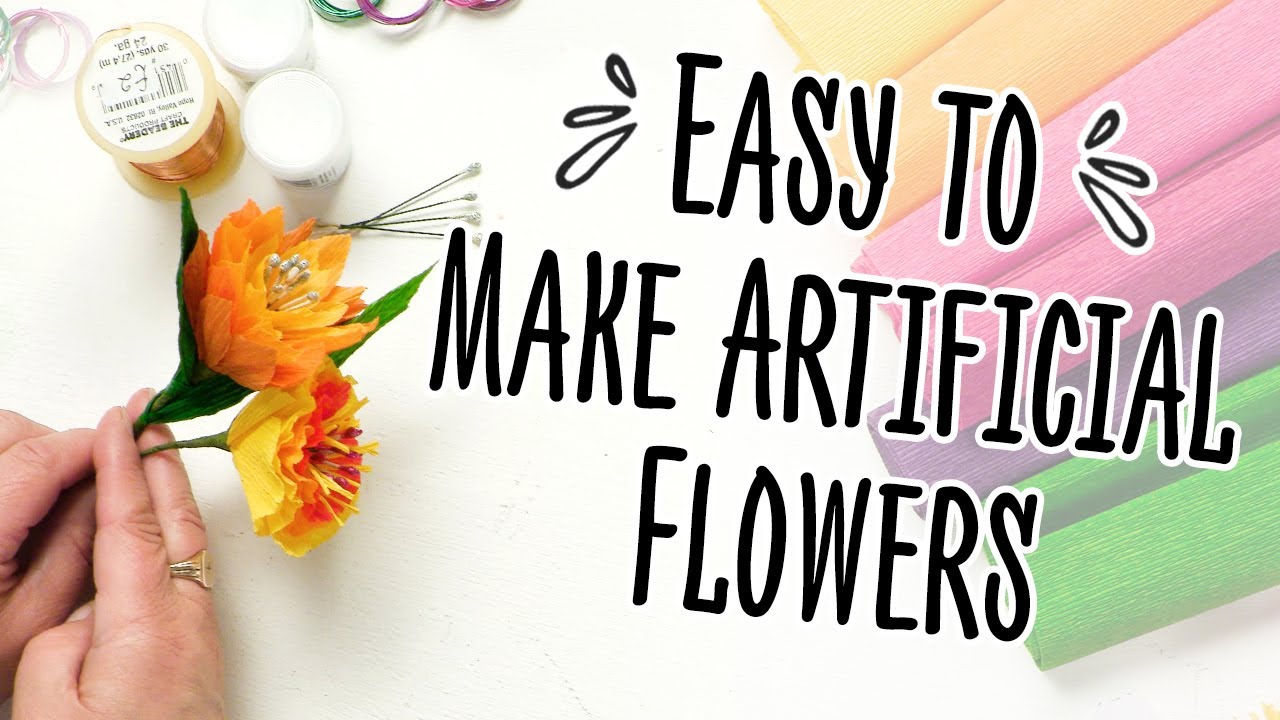 Easy to Make Artificial Flowers | AD - YouTube