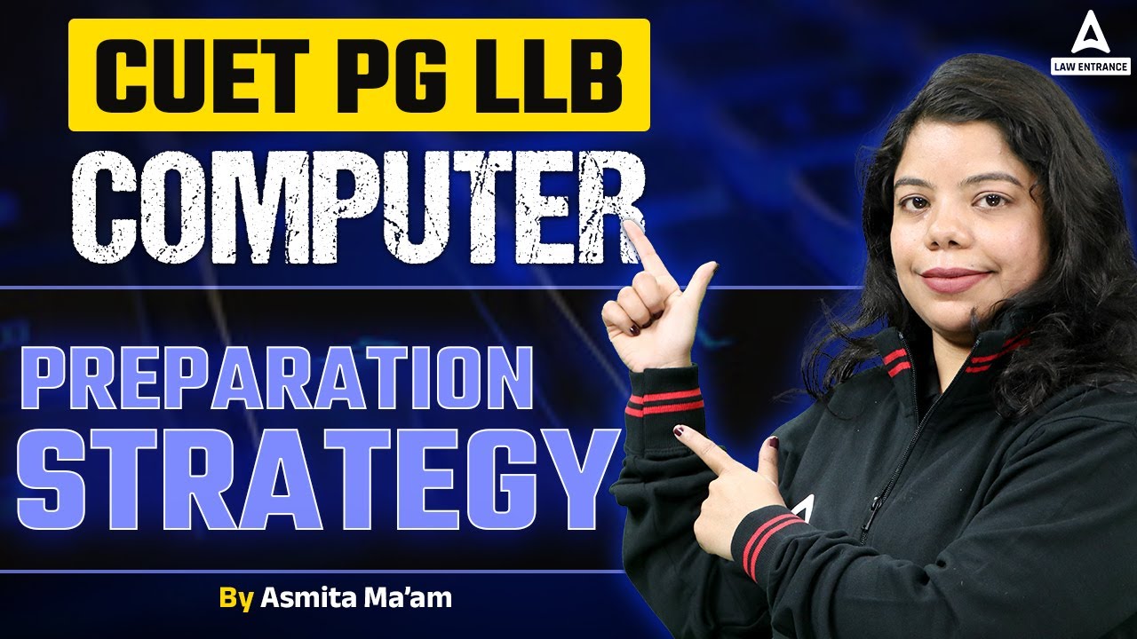 CUET PG LLB 2024 | Computer Preparation Strategy🔥😱 | By Asmita Mam ...