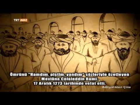 Mevlânâ Celâleddîn-i Rûmî - Adriyatikten Çine - TRT Avaz