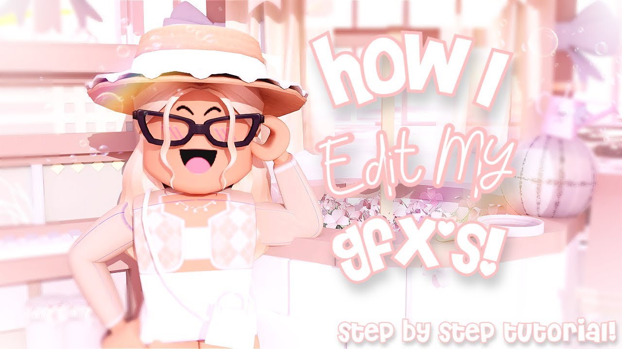 how I edit my gfx's! step by step tutorial! || simply calix ＊* - YouTube