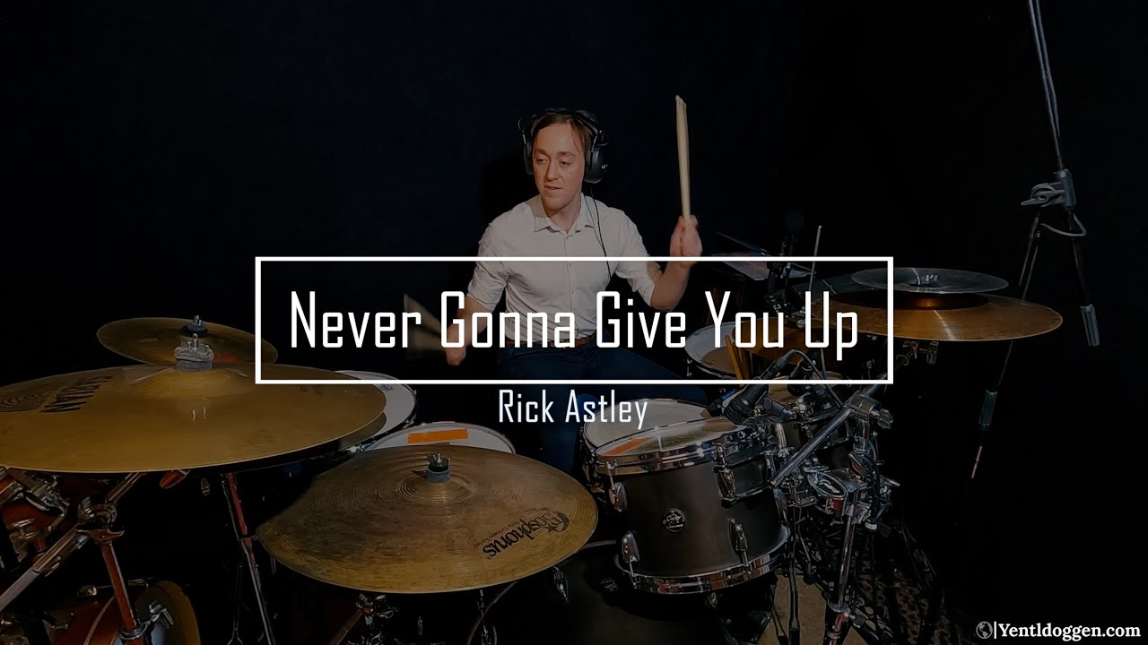 Never Gonna Give You Up – Rick Astley | Drum Cover by Yentl Doggen ...