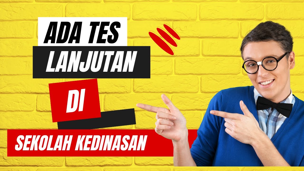 Ada Tes Lanjutan di Sekolah Kedinasan - YouTube