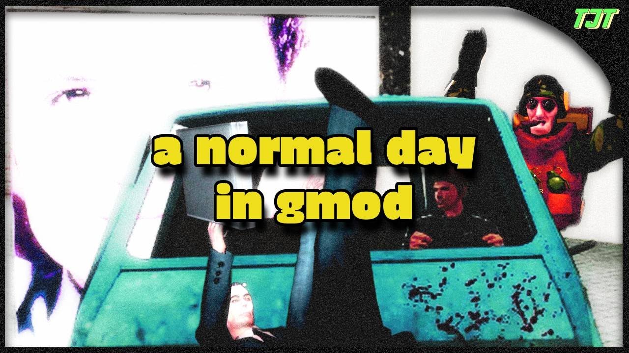 a normal day in gmod - YouTube