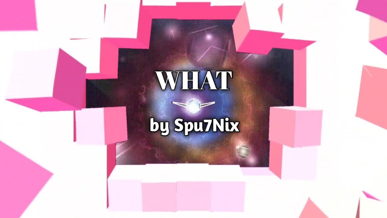 WHAT - Spu7Nix | Geometry Dash - YouTube