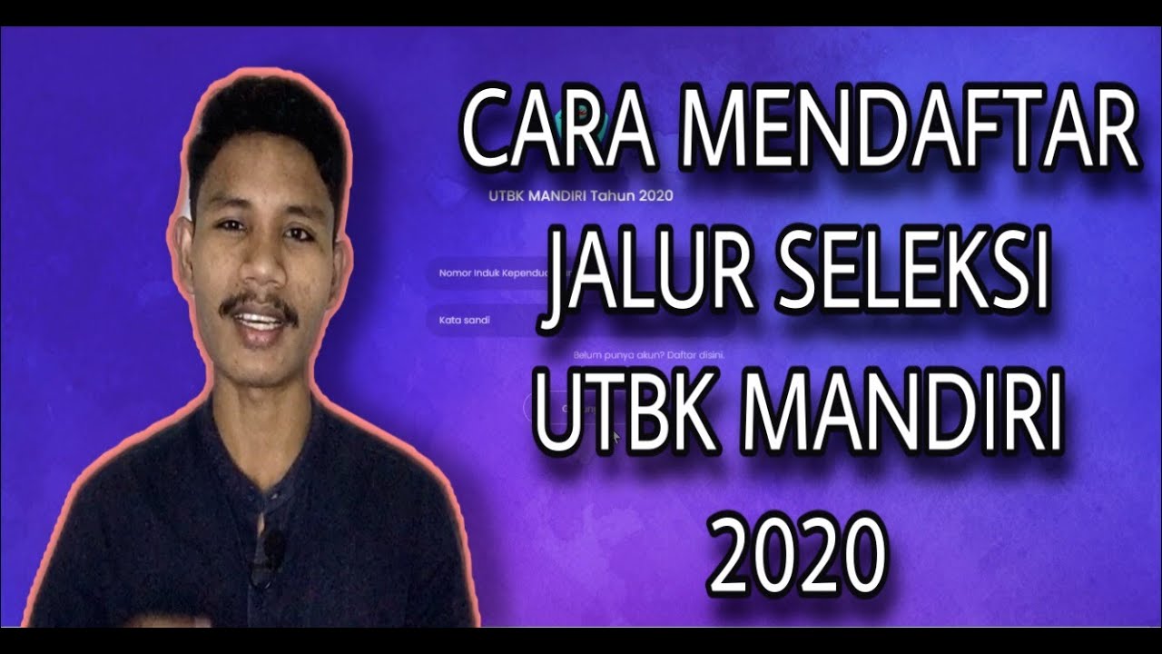 CARA MENDAFTAR JALUR SELEKSI UTBK MANDIRI 2020 - YouTube