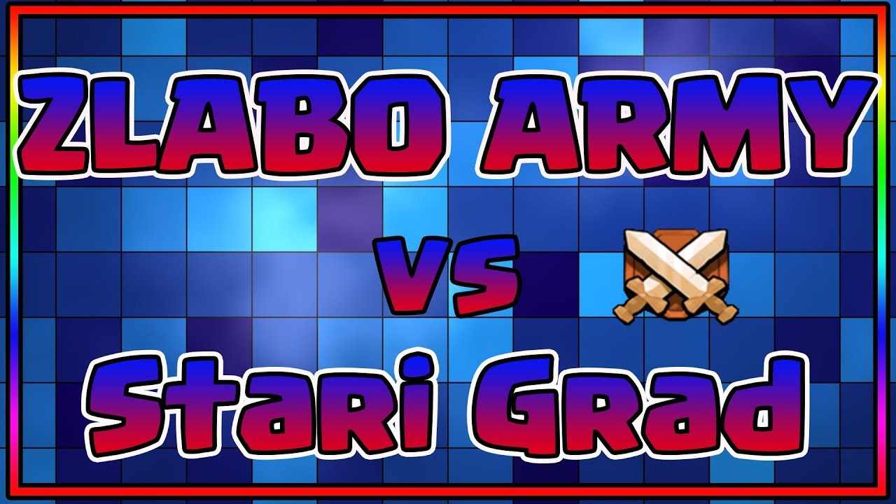 CLASH ROYALE - CLAN WAR - ZLABO ARMY vs Stari Grad - YouTube