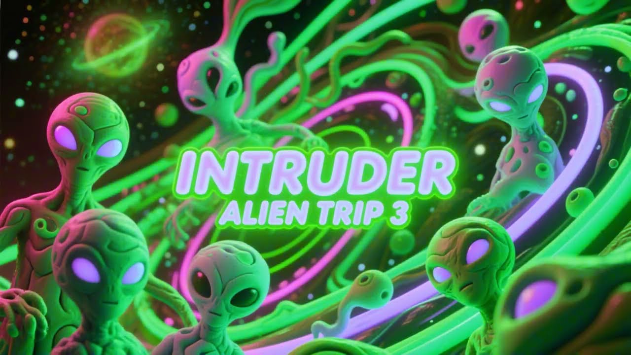 ALIEN TRIP 3 @A_INTRUDER - YouTube