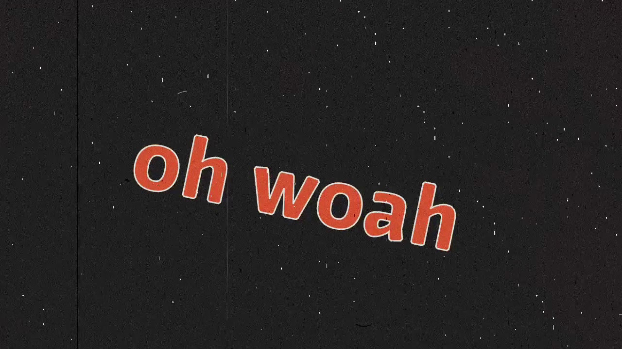 Oh woah-(official audio) - YouTube
