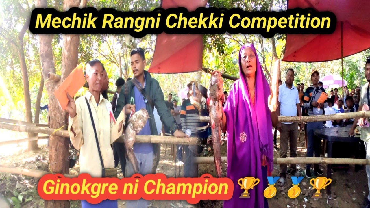 Mechik Rangni Chekki Competition Ginokgre ni Champion@AnandaSangmaVlogs ...