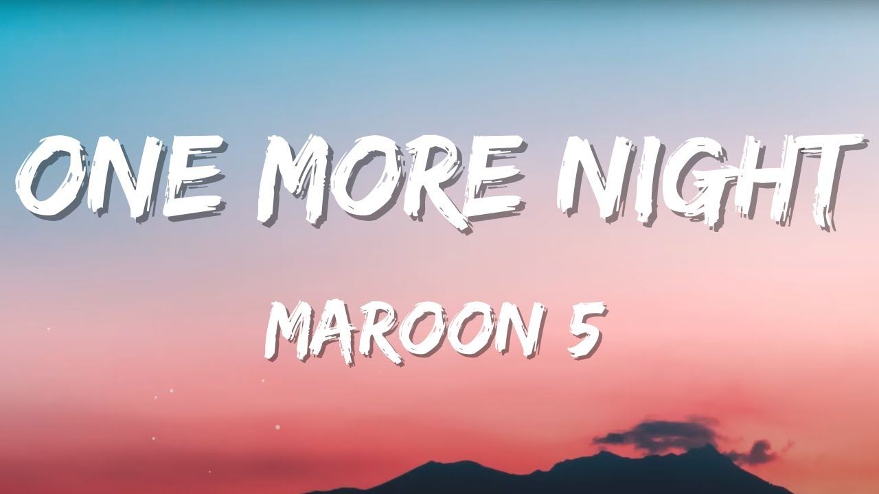 One More Night - Maroon 5 ( Lyrics) - YouTube