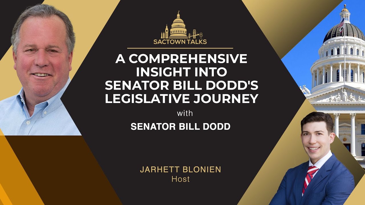 E335: A Comprehensive Insight into Senator Bill Dodd's Legislative ...