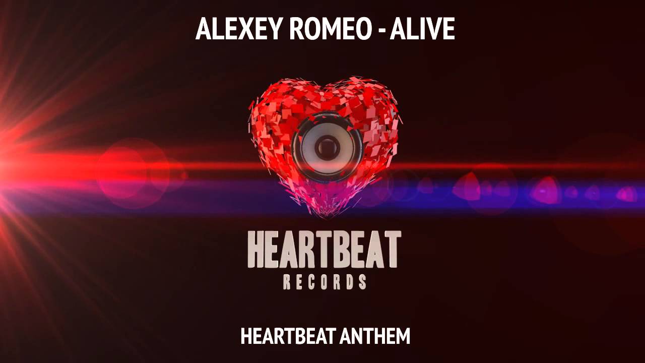 Alexey Romeo - Alive (Heartbeat Anthem) - YouTube