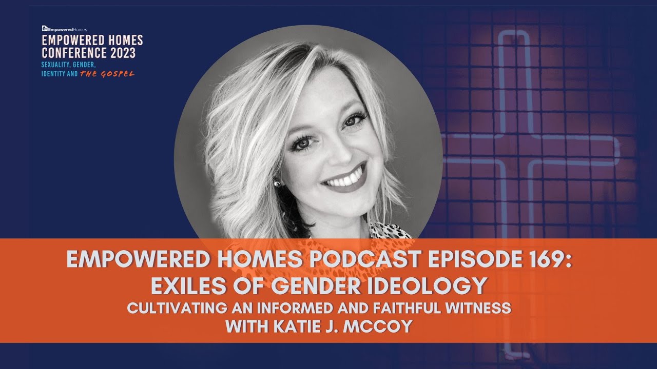 Episode 169: Exiles of Gender Ideology with Katie J. McCoy - YouTube