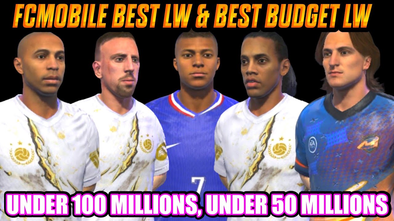 FCMOBILE BEST LW LEFT WINGERS FOR EVERY BUDGET || UNDER 100 MILLIONS ...