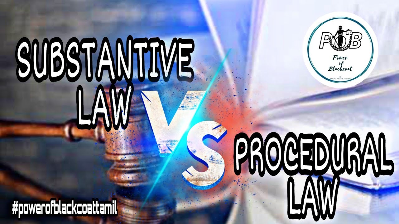 SUBSTANTIVE LAW Vs PROCEDURAL LAW / INTRODUCTION OF LAW / BASICS OF LAW ...