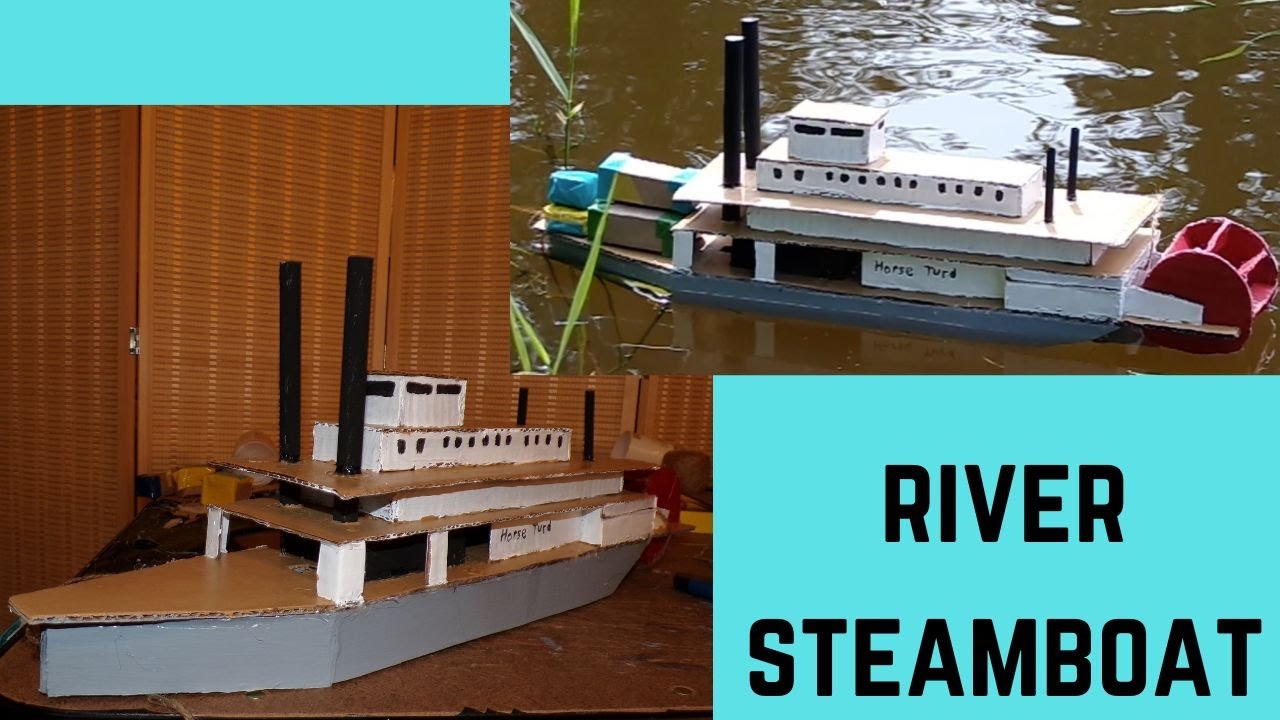Cardboard steamboat model. How to build a paddle steamer - YouTube