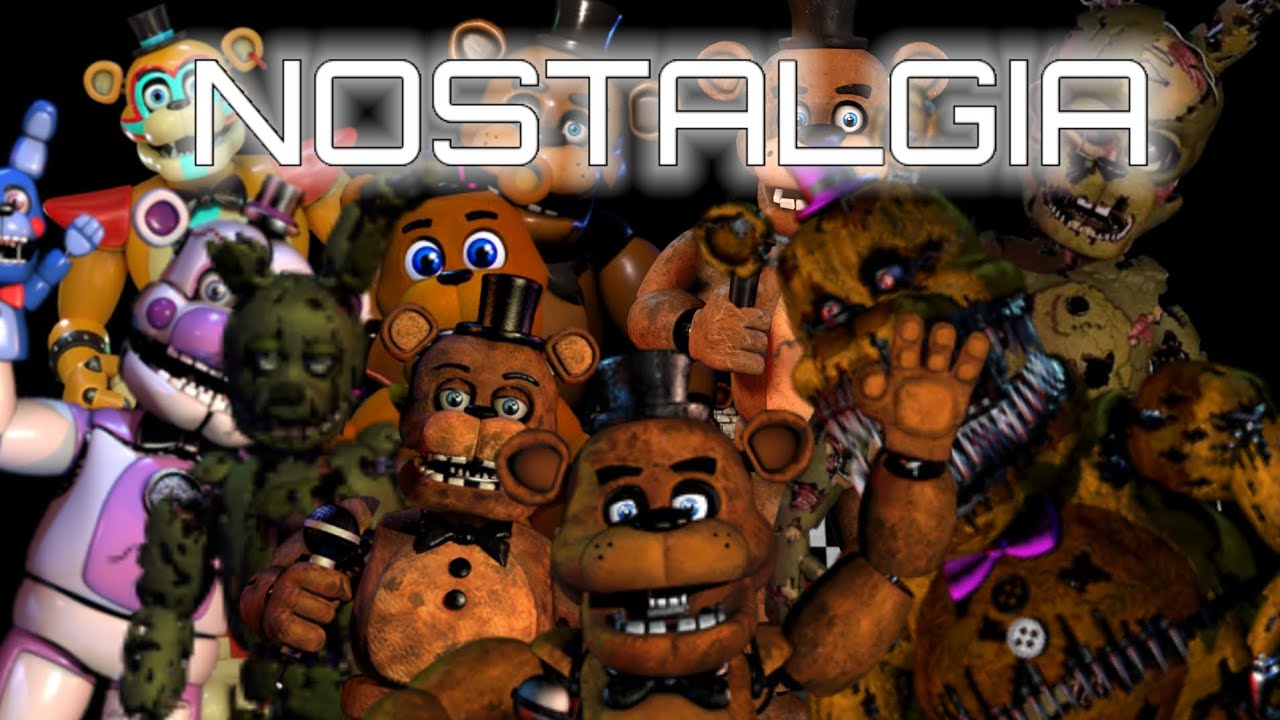 NOSTALGIA [FNAF] FIVE NIGTHS AT FREDDY'S - YouTube