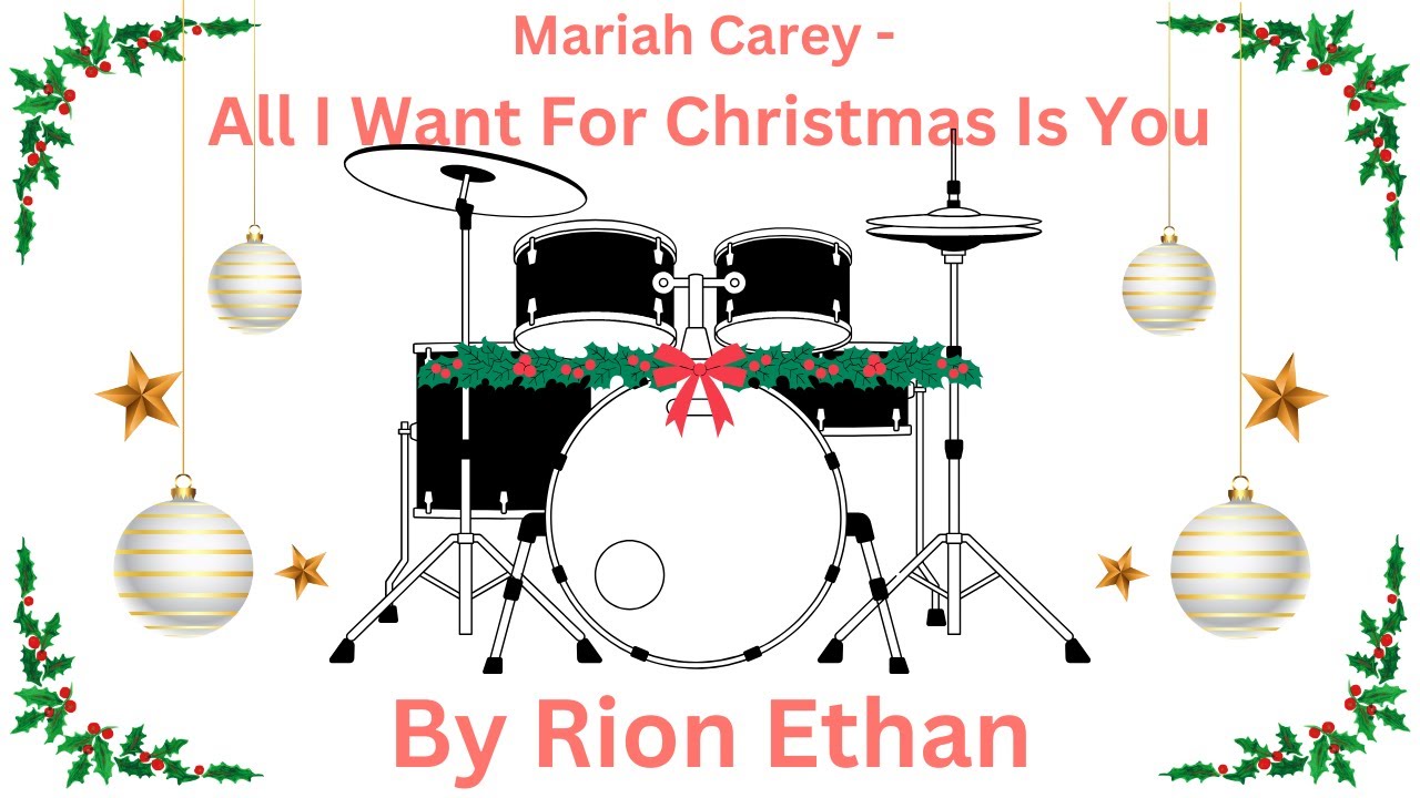 Mariah Carey - All I Want For Christmas Is You | Drum Cover By Rion ...
