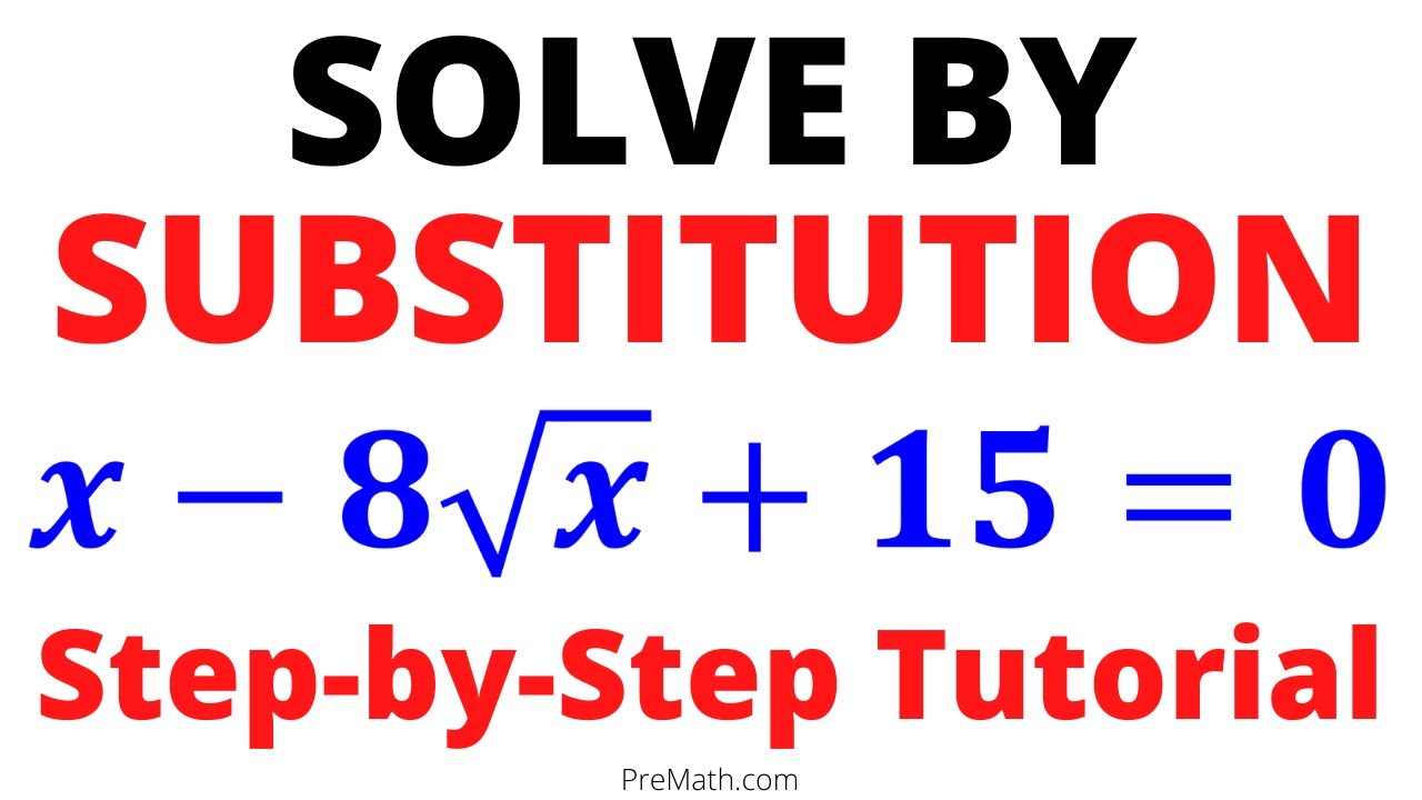 How to Solve Radical Equations using Substitution: Step-by-Step Tutorial - YouTube